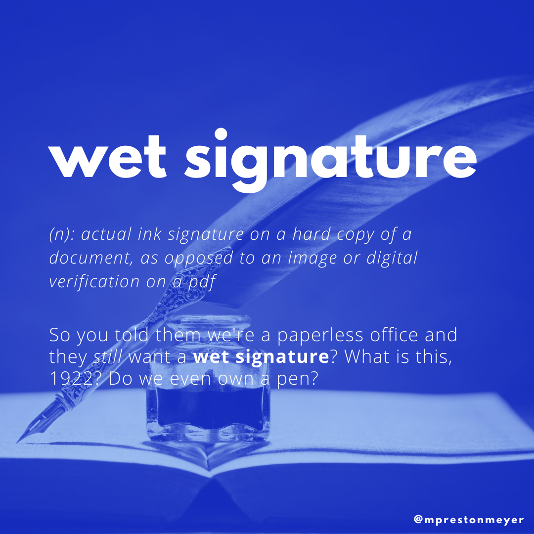 Jargon of the Day: Wet Signature